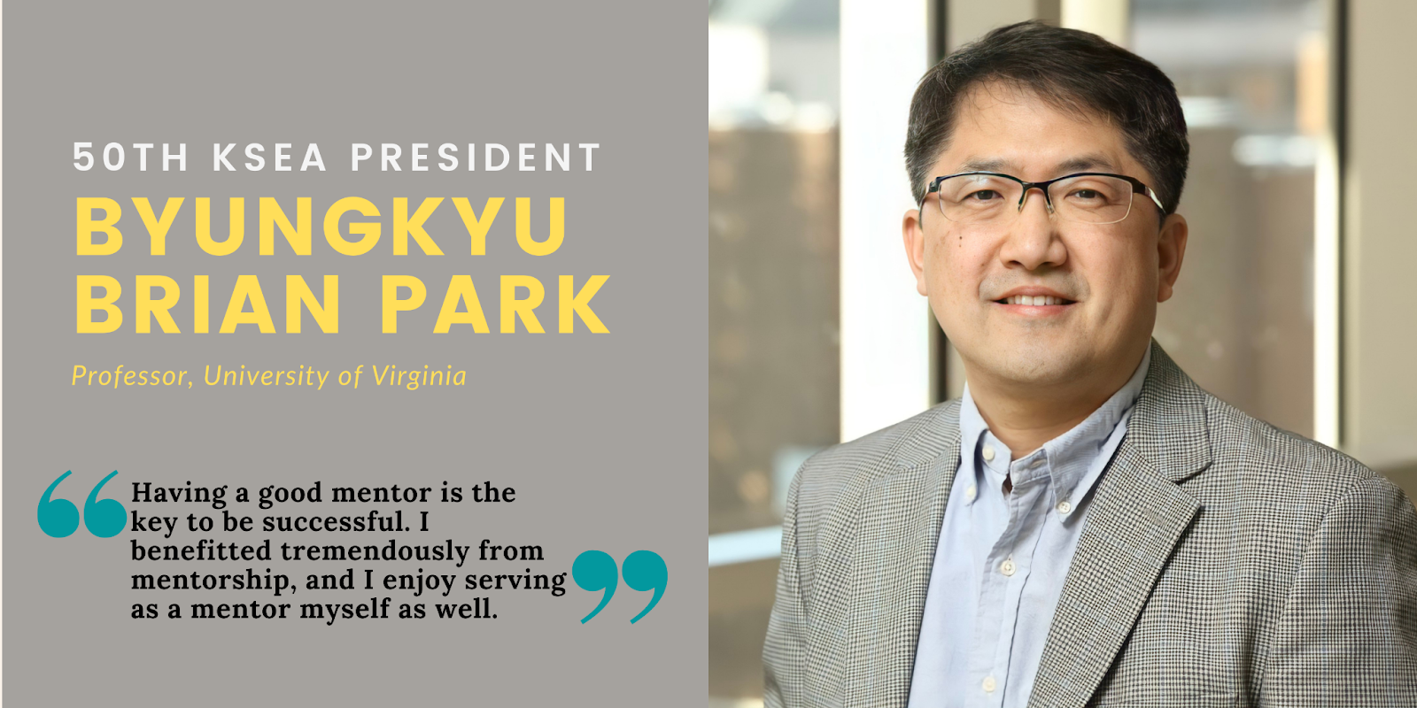 Interview with KSEA’s 50th President, Byungkyu Brian Park – KSEA e-Letters
